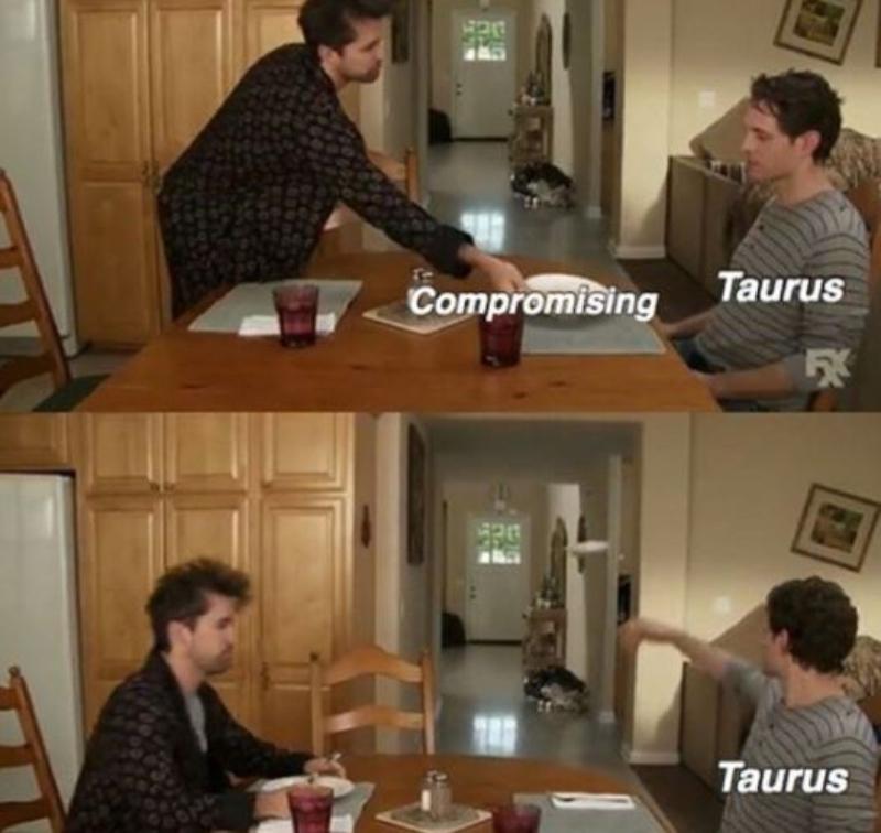 10 Totally Relatable Taurus Season Memes to Send to Your Besties!