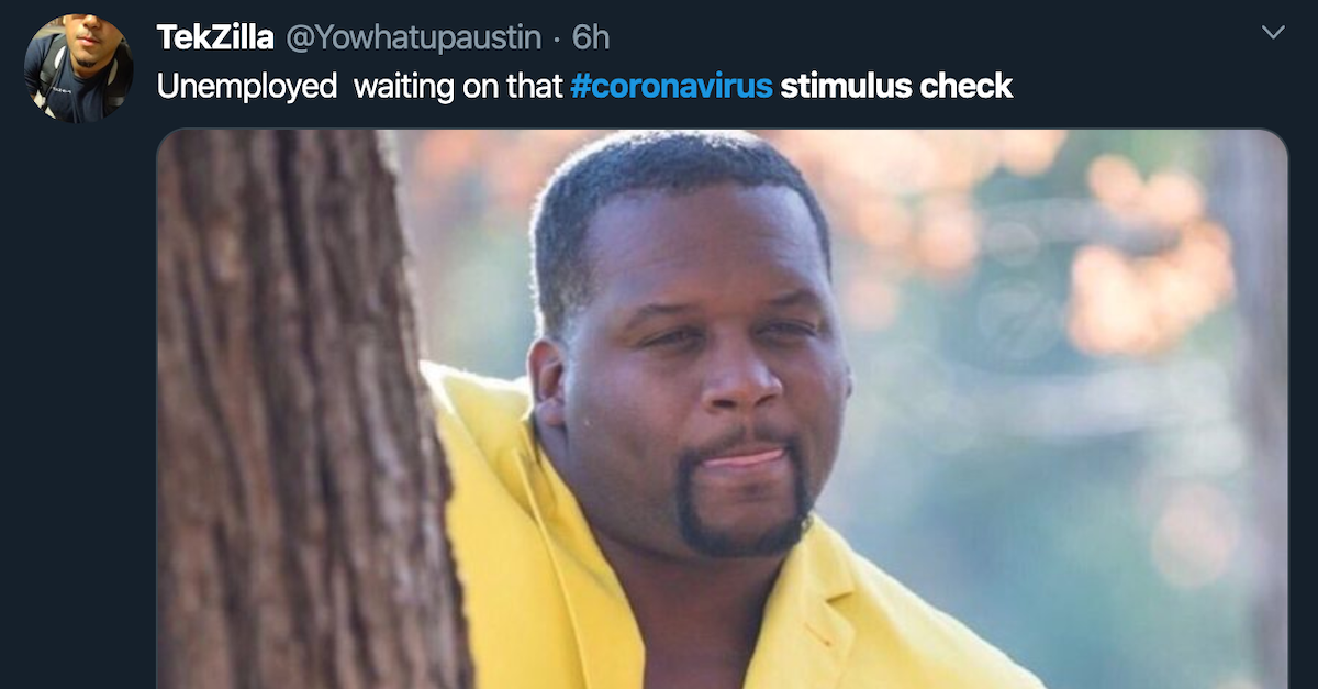 These Coronavirus Stimulus Check Memes Are Actually Hilarious