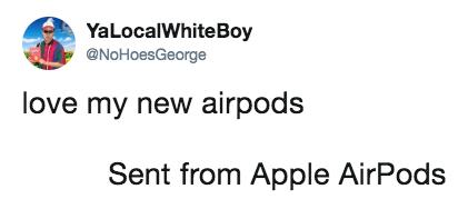 36 AirPods Memes to Show Your Friends Who Won't Shut up About How ...