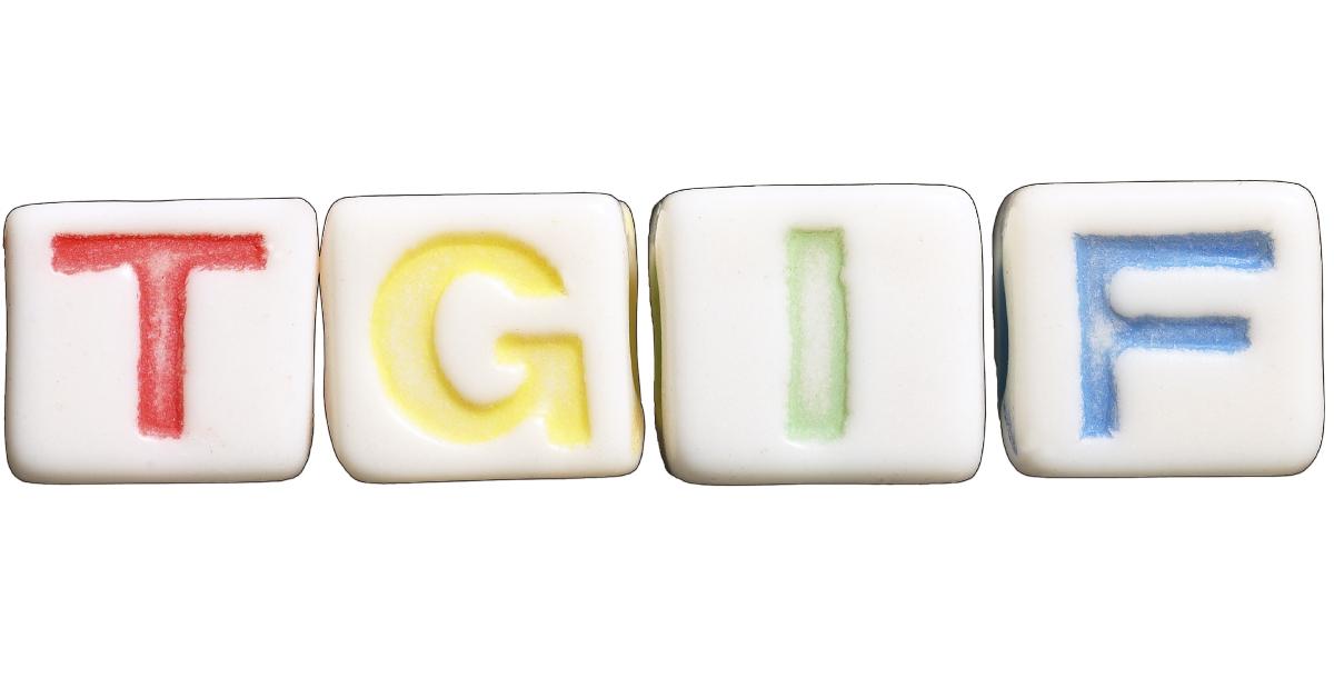 TGIF Memes You Totally Need to Start Your Weekend Off Right