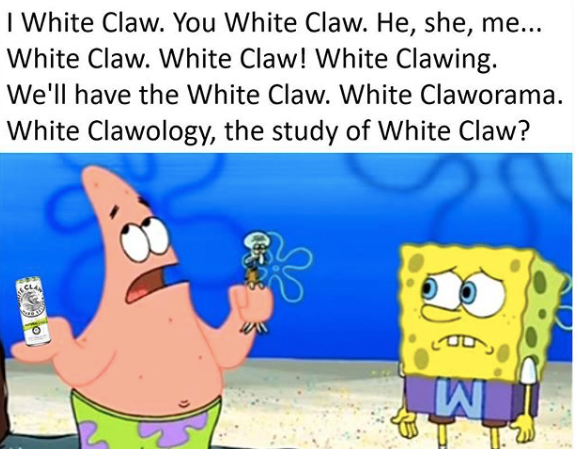 13 Funny White Claw Memes to Make Hump Day a Smoother Transition