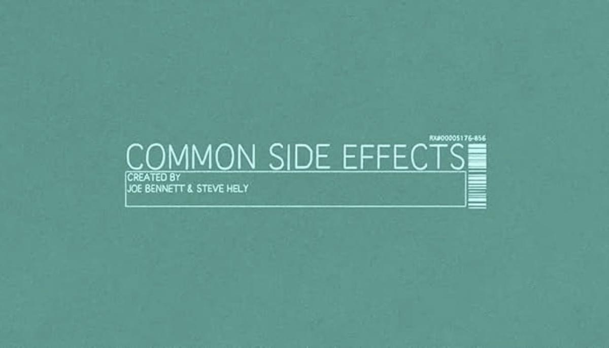 When Do New Episodes of Common Side Effects Come Out?