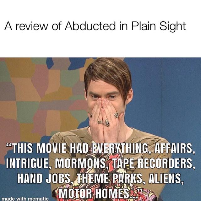15 'Abducted in Plain Sight' Memes You Need to See