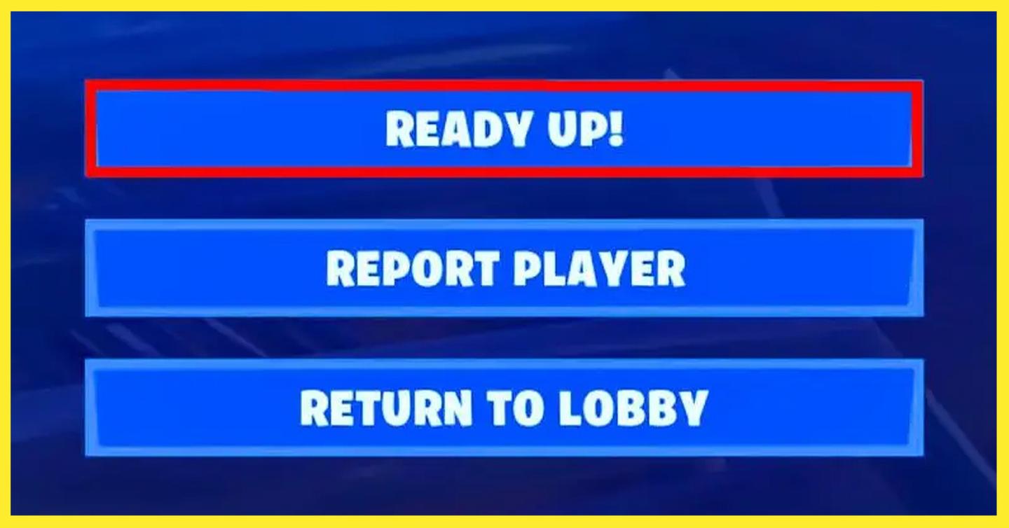 Why Did 'Fortnite' Remove the "Ready Up" Button?