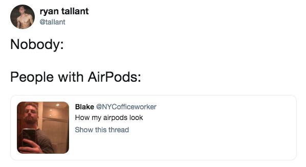36 AirPods Memes to Show Your Friends Who Won't Shut up About How ...