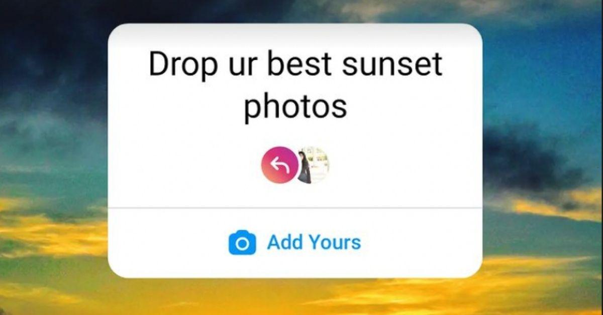 How to Do the "Add Yours" Feature on Instagram — Plus: 50 Best Stickers