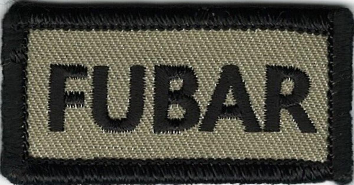 What Does FUBAR Mean?