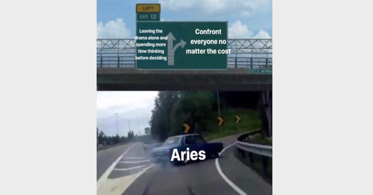 21 Aries Season Memes to Send to Your Most Intimidating Friends