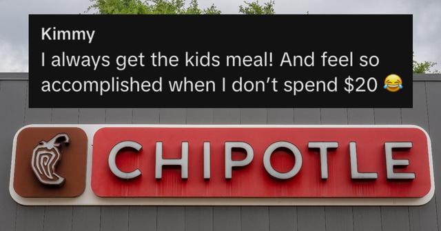 Order the Kids Meal From Chipotle and Thank Us Later
