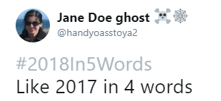 20 #2018in5words Memes That Really Put This Year into Perspective