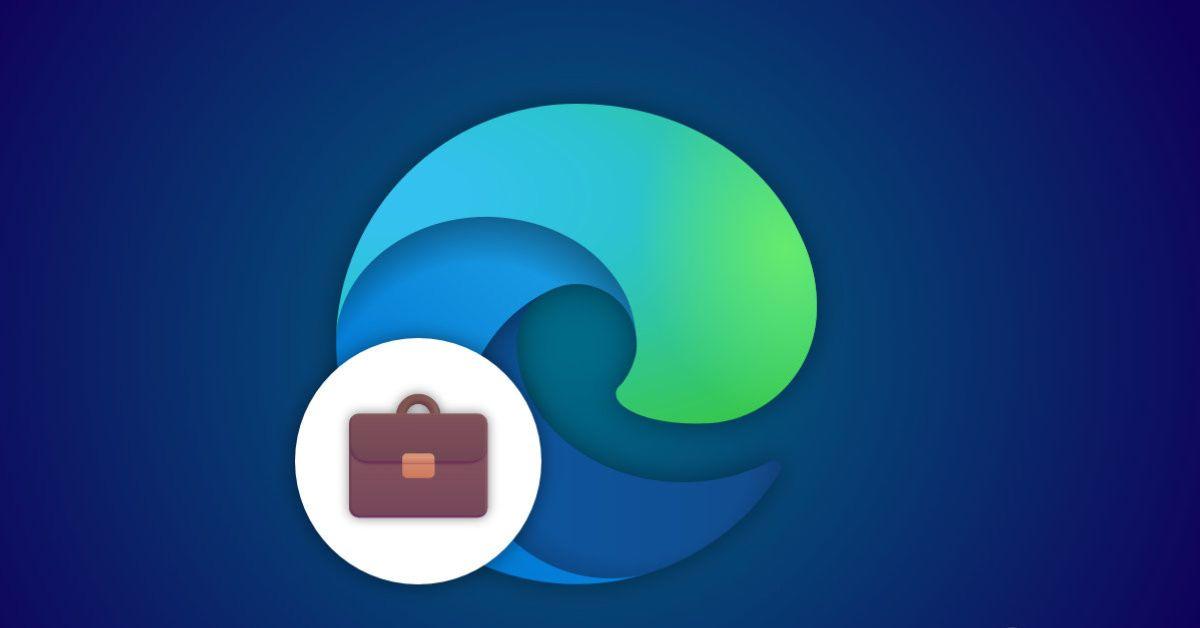 Why Does Microsoft Edge Have a Briefcase Icon?