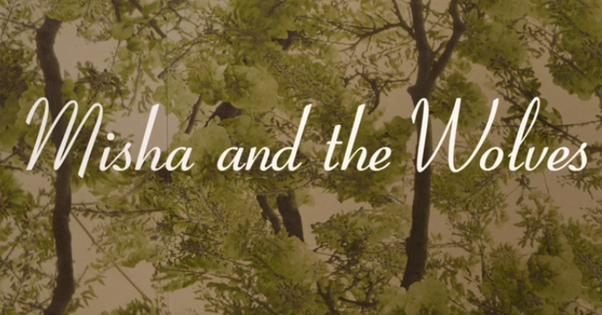 The True Story Behind ‘Misha and the Wolves'